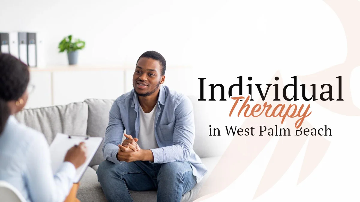 Individual Therapy in West Palm Beach, Fl - Fenix Recovery