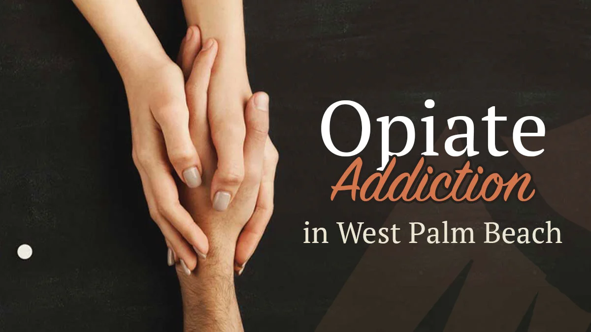 Opiate Addiction Treatment in West Palm Beach - Fenix Recovery